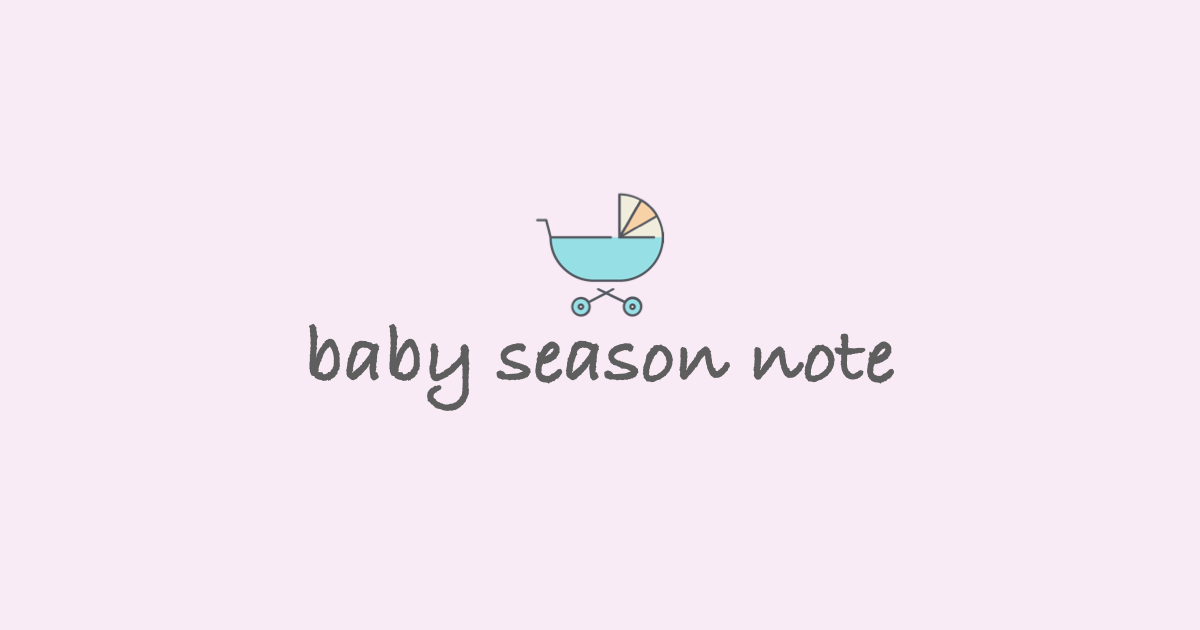 baby season note | 赤ちゃんの四季ノート